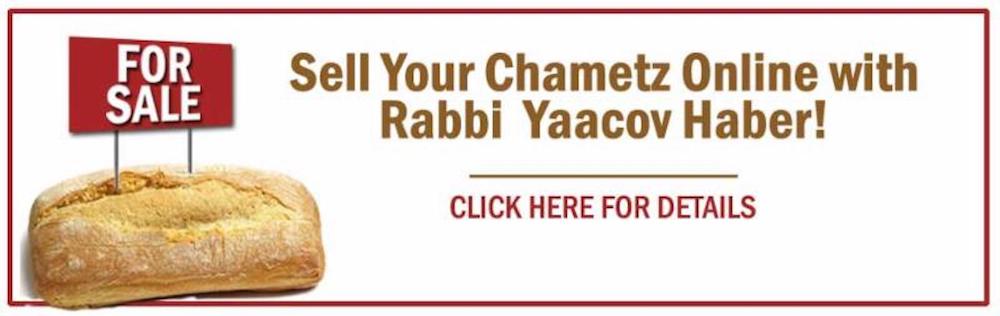Your Contract to Sell Your Chometz has Been Received - Rabbi Yaacov Haber